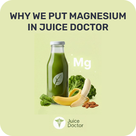 Why We Put Magnesium in Juice Doctor